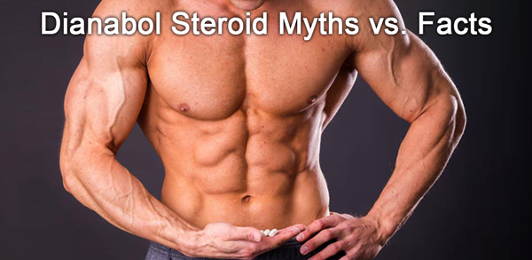 Dianabol: Do the Facts crush Myths while Truths prevail?
